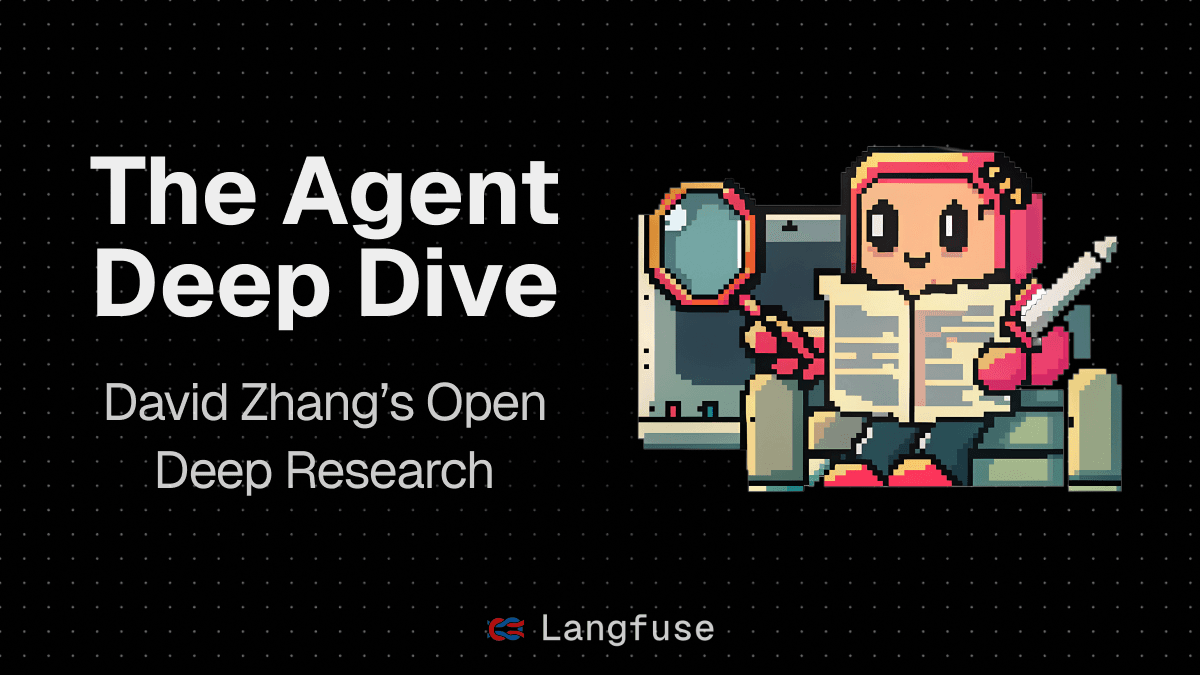 The Agent Deep Dive: David Zhang’s Open Deep Research - Langfuse