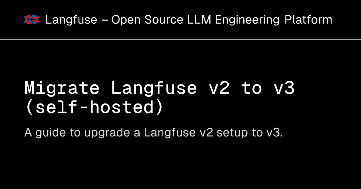 Migrate Langfuse v2 to v3 (self-hosted) - Langfuse