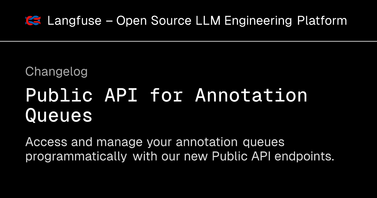 Public API for Annotation Queues - Langfuse
