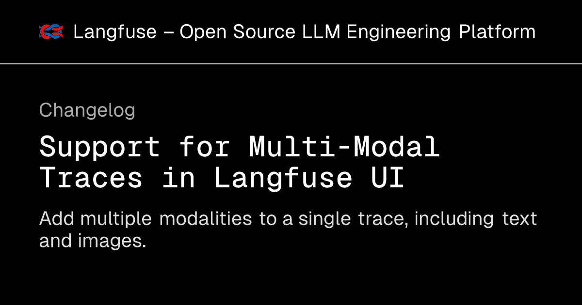 Support for Multi-Modal Traces in Langfuse UI - Langfuse