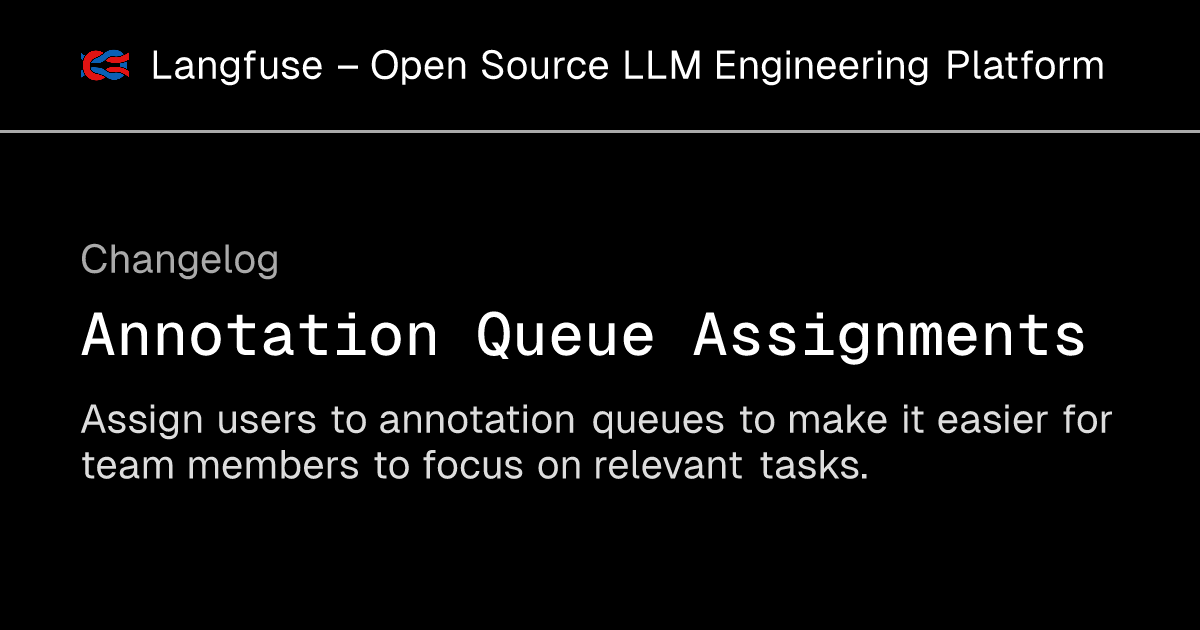 Annotation Queue Assignments - Langfuse