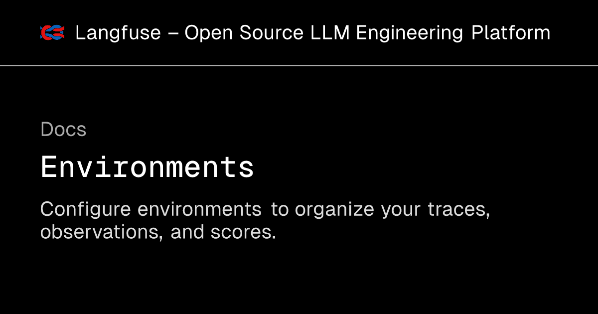 Environments - Langfuse