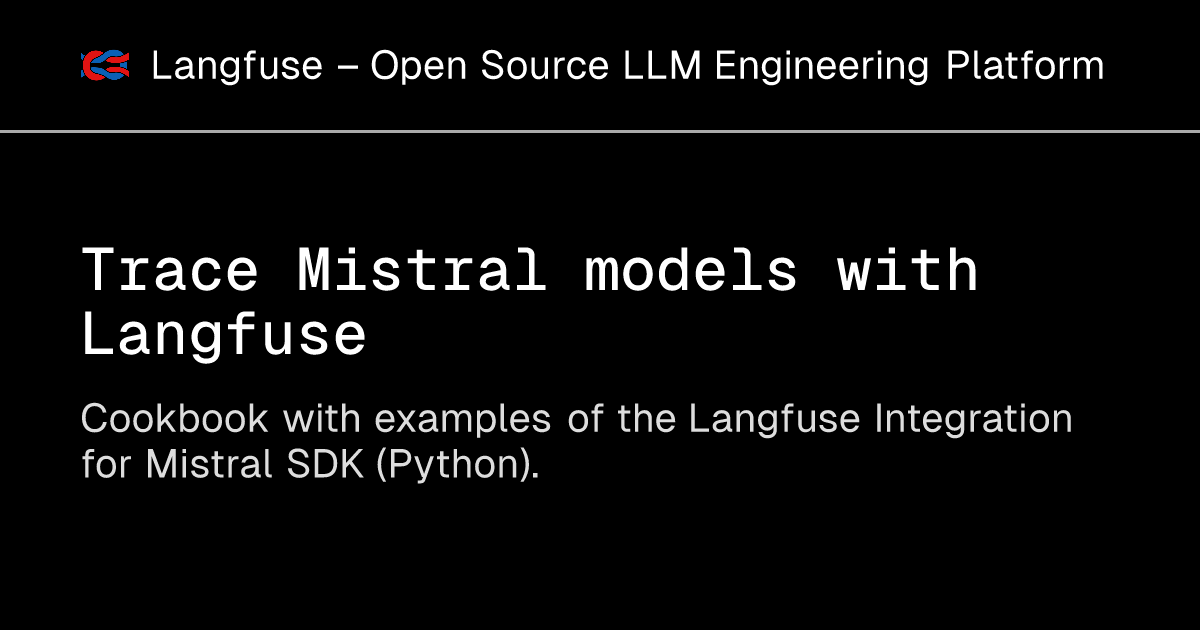 Trace Mistral models with Langfuse - Langfuse