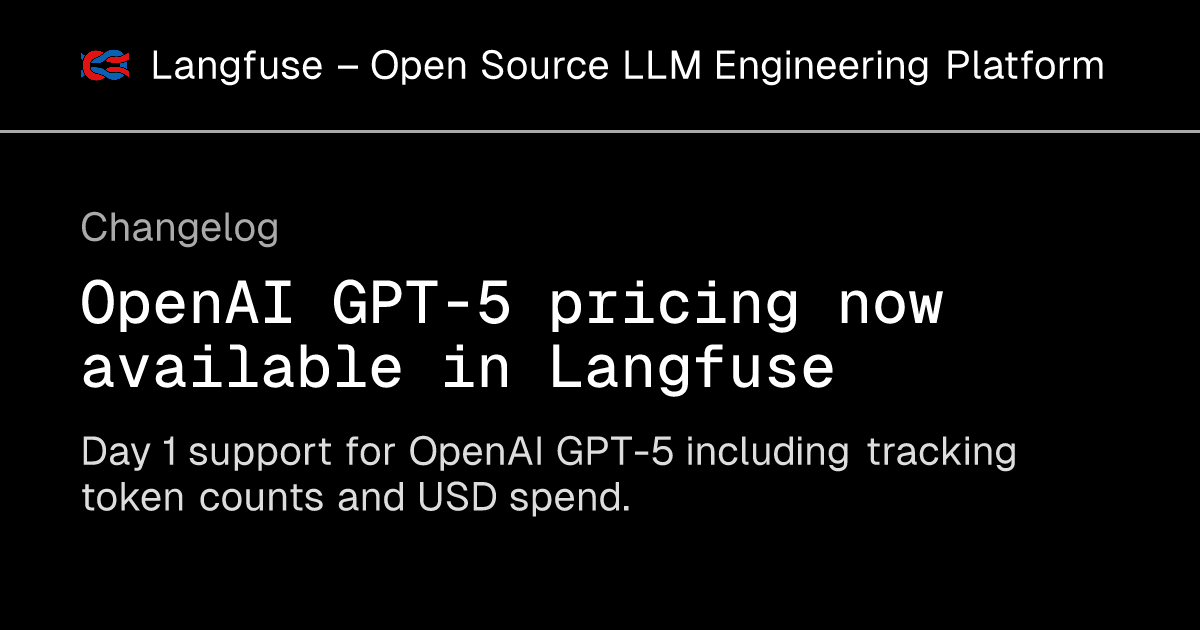 OpenAI GPT-5 pricing now available in Langfuse - Langfuse