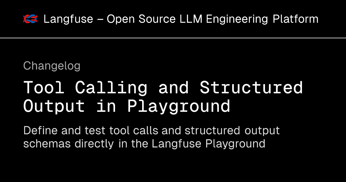 Tool Calling and Structured Output in Playground - Langfuse