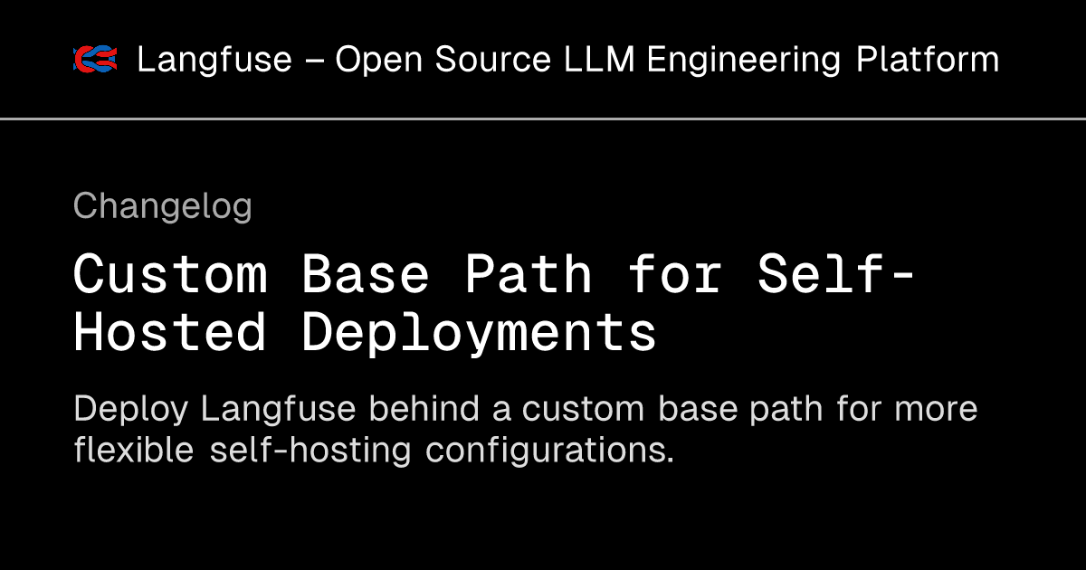 Custom Base Path for Self-Hosted Deployments - Langfuse