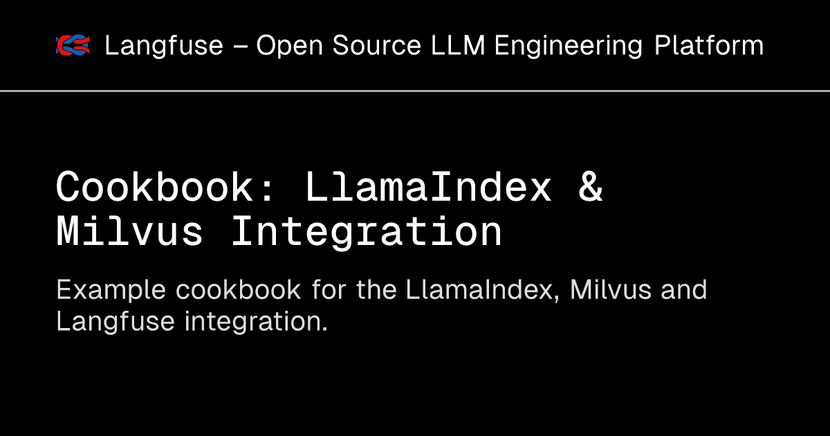 Cookbook Llamaindex And Milvus Integration Langfuse