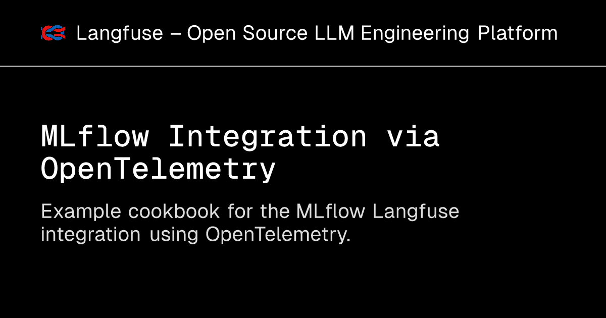 MLflow Integration via OpenTelemetry - Langfuse
