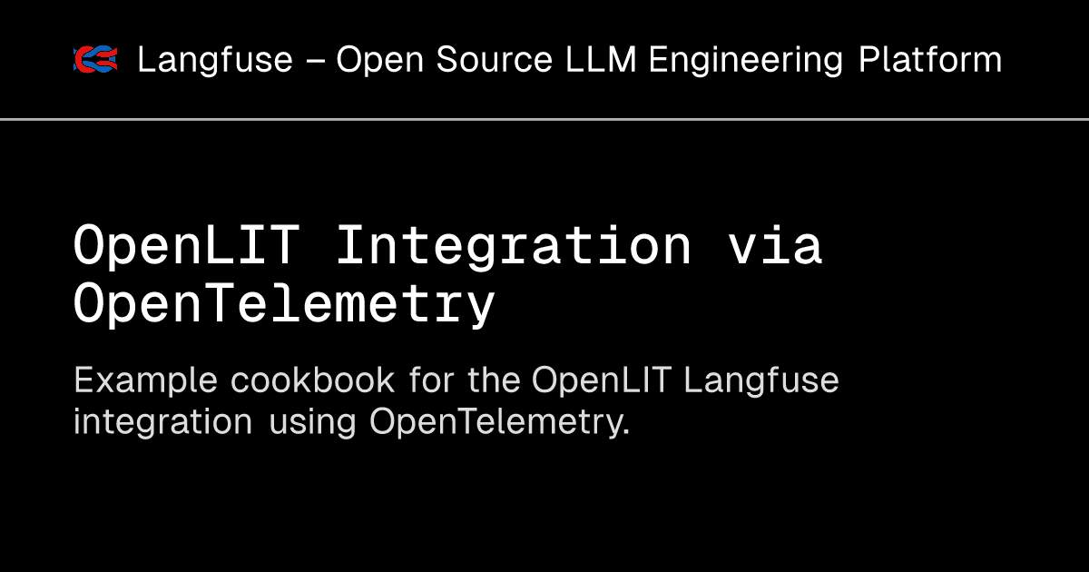 OpenLIT Integration via OpenTelemetry - Langfuse