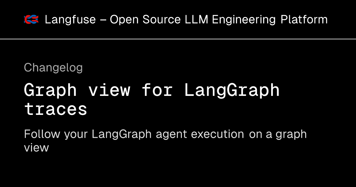 Graph view for LangGraph traces - Langfuse