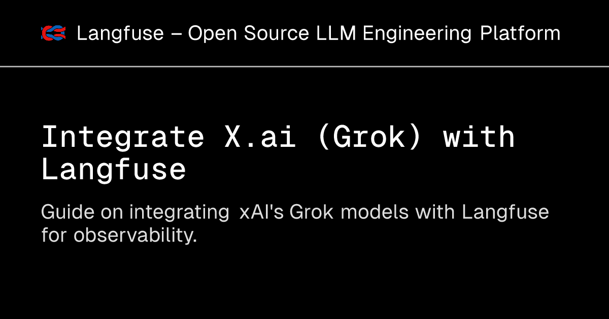 Integrate X.ai (Grok) with Langfuse - Langfuse