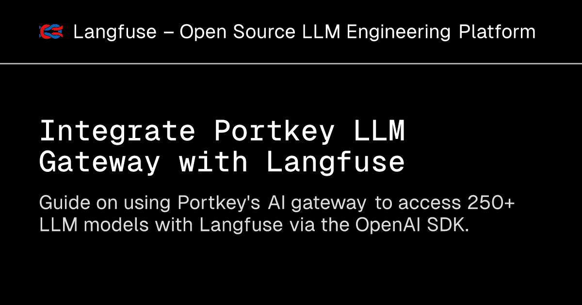 Integrate Portkey LLM Gateway with Langfuse - Langfuse