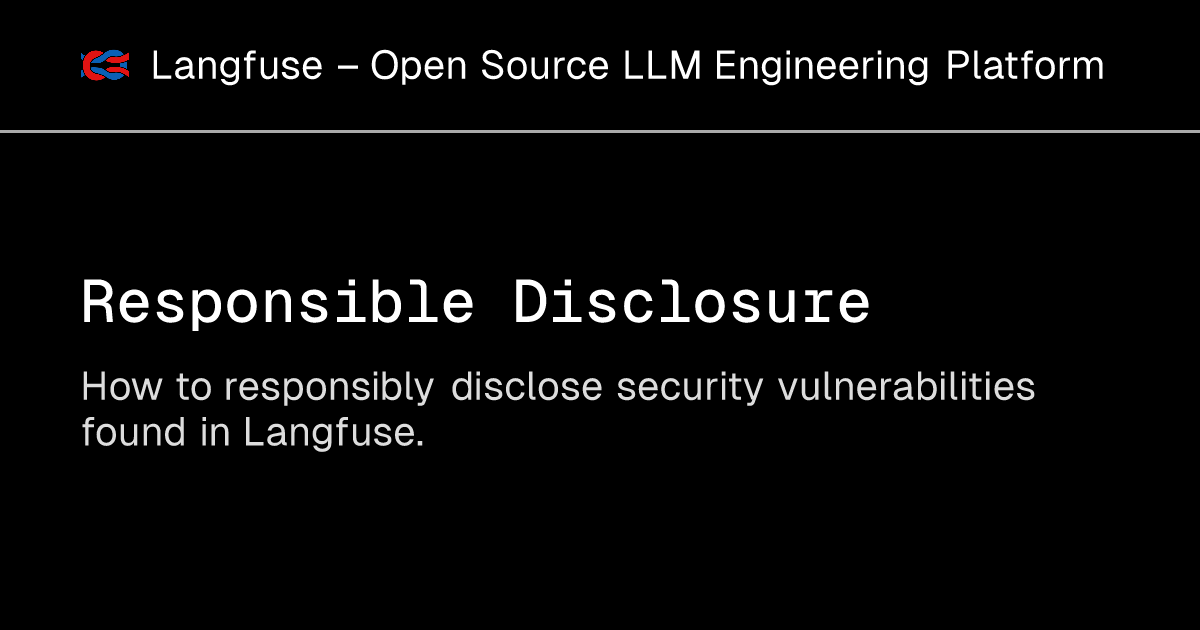 Responsible Disclosure - Langfuse