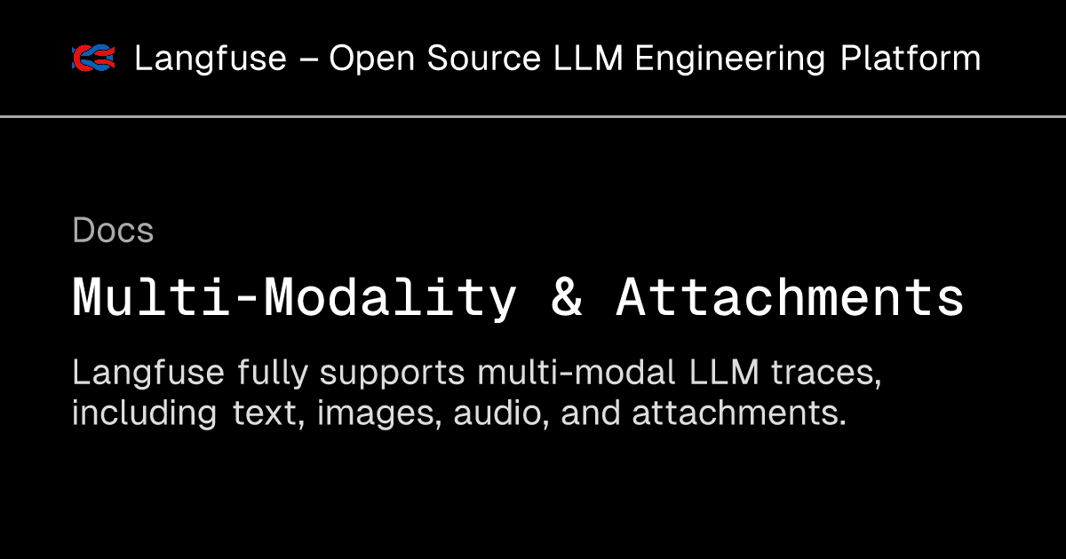Multi-Modality & Attachments - Langfuse