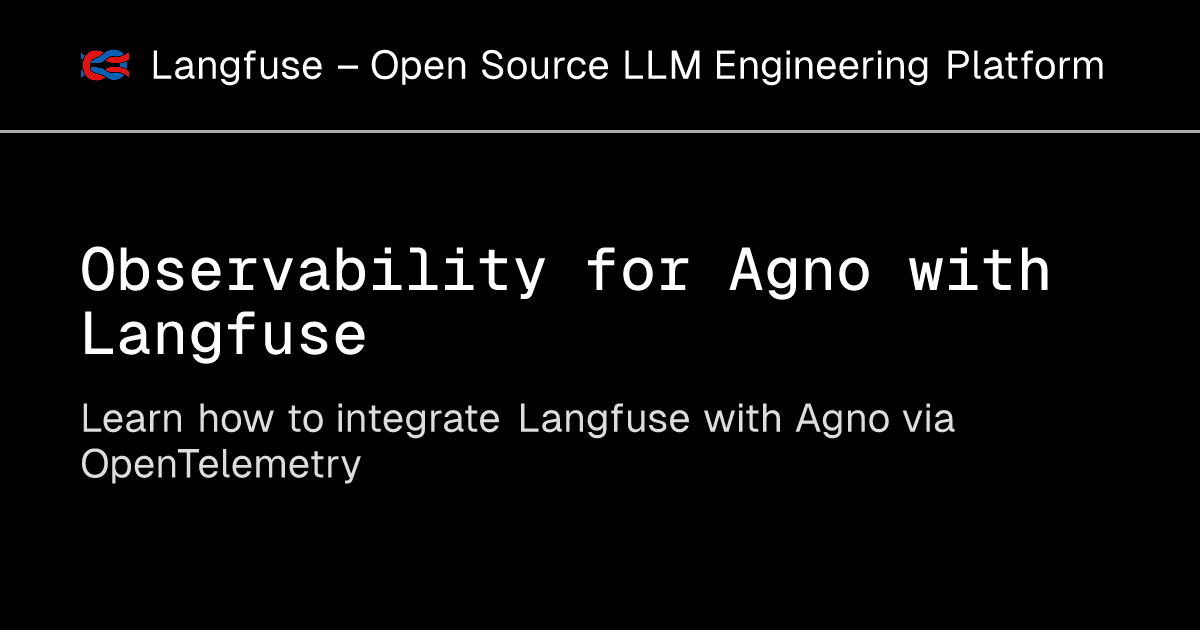 Observability for Agno with Langfuse - Langfuse