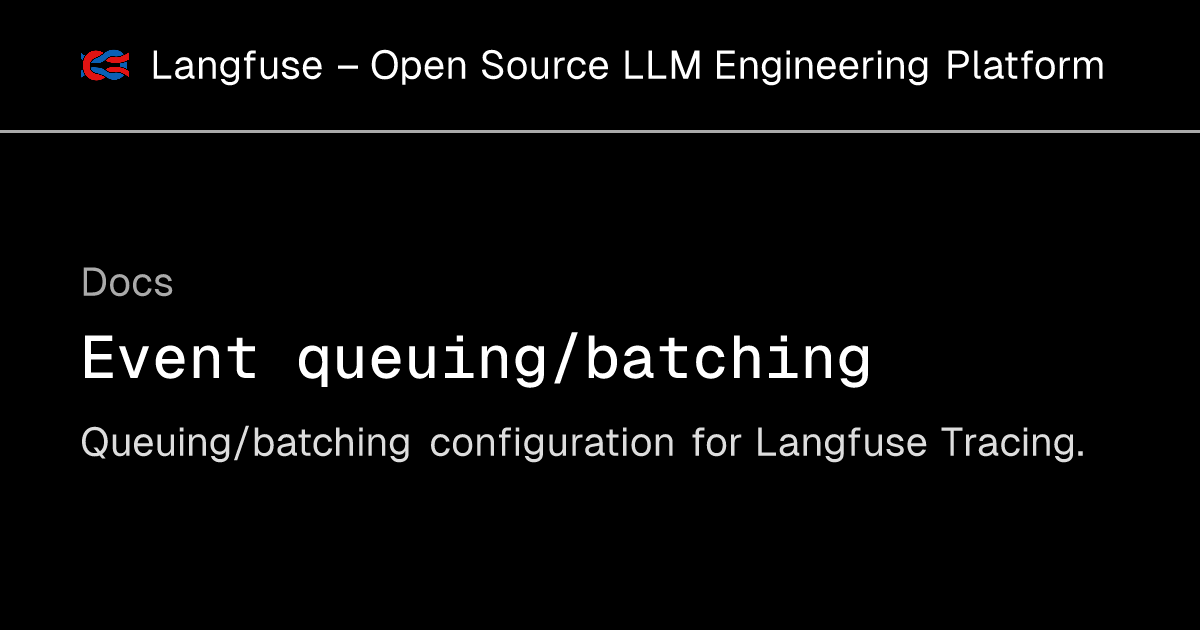 Event queuing/batching - Langfuse