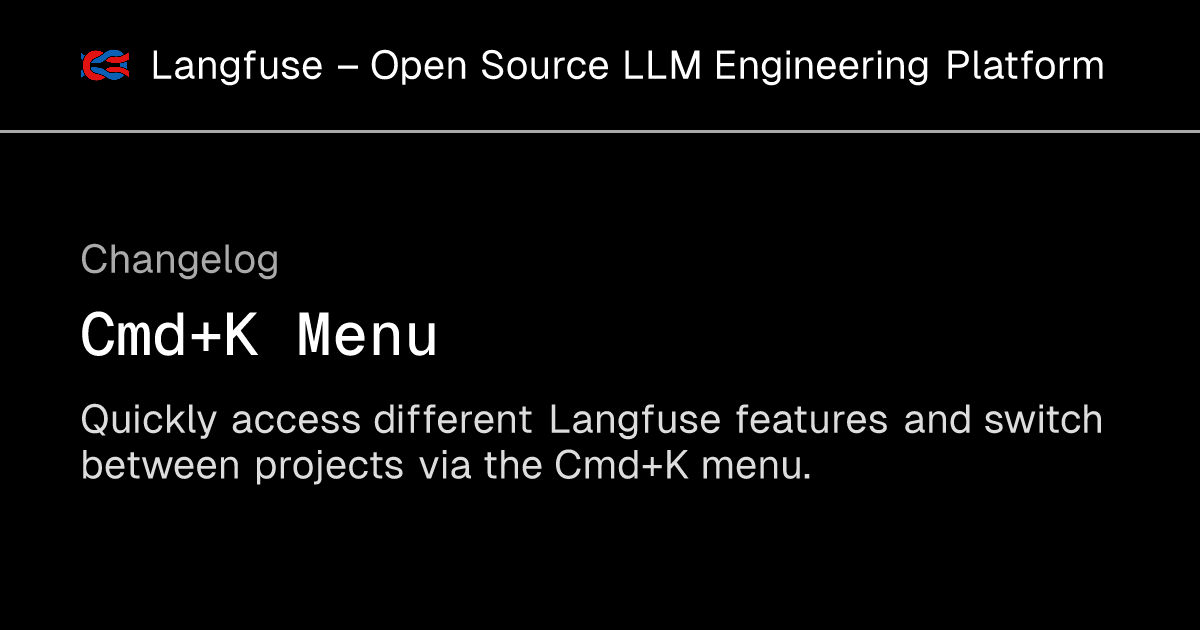 Cmd+K Menu - Langfuse