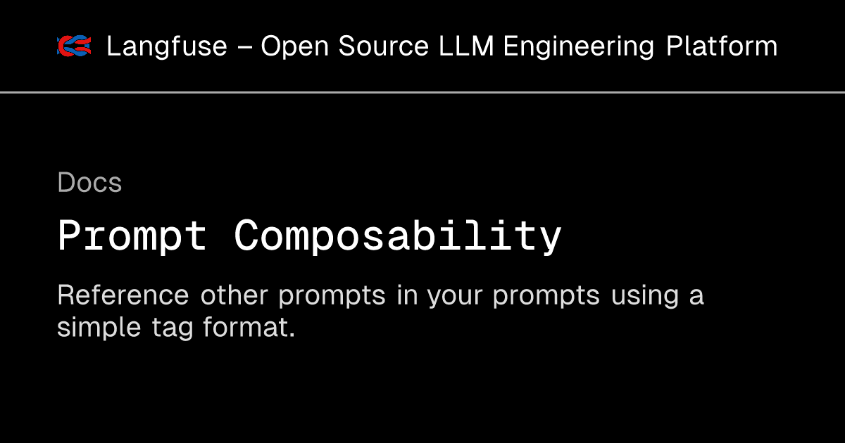 Prompt Composability - Langfuse