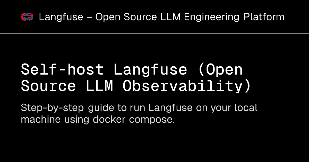 Self-host Langfuse (Open Source LLM Observability) - Langfuse