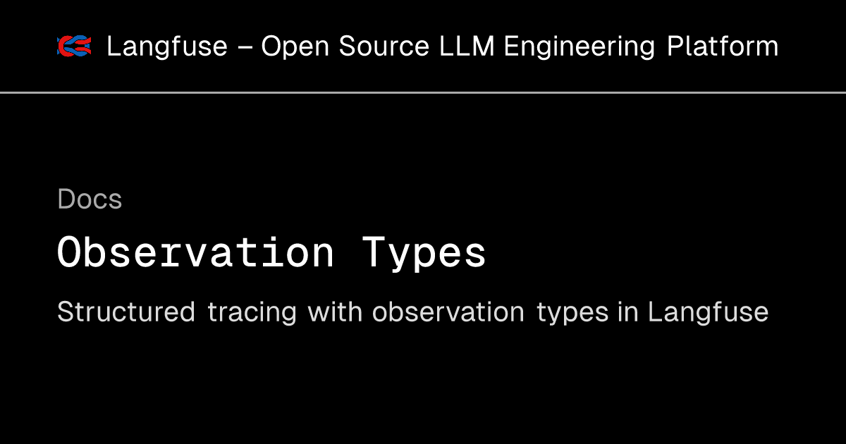 Observation Types - Langfuse