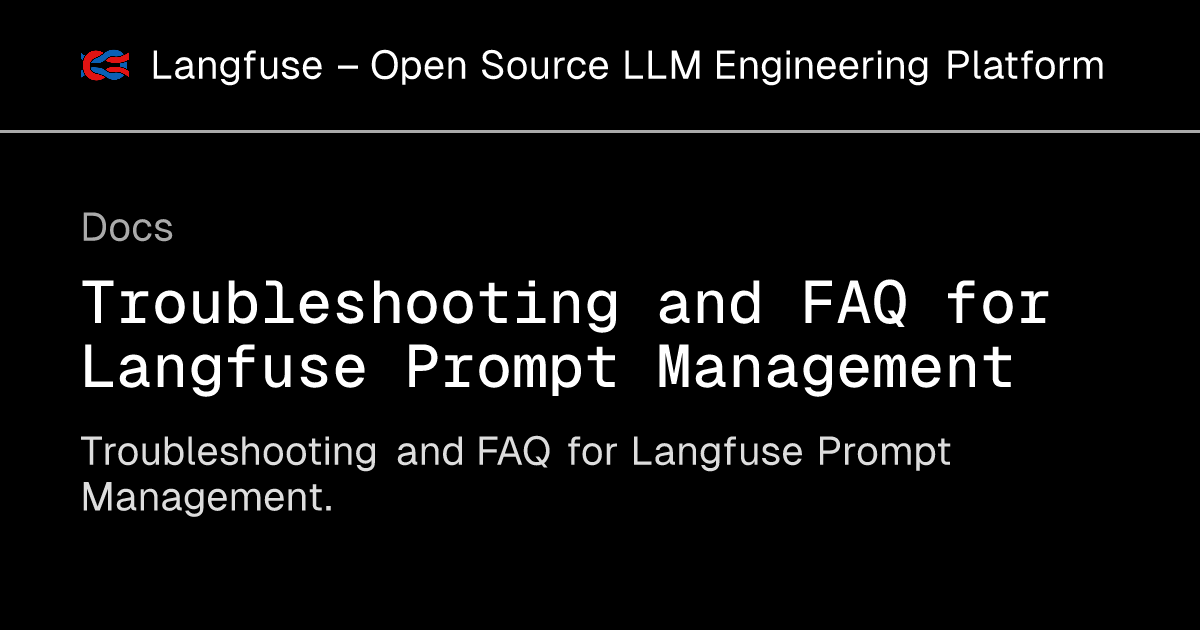 Troubleshooting and FAQ for Langfuse Prompt Management - Langfuse