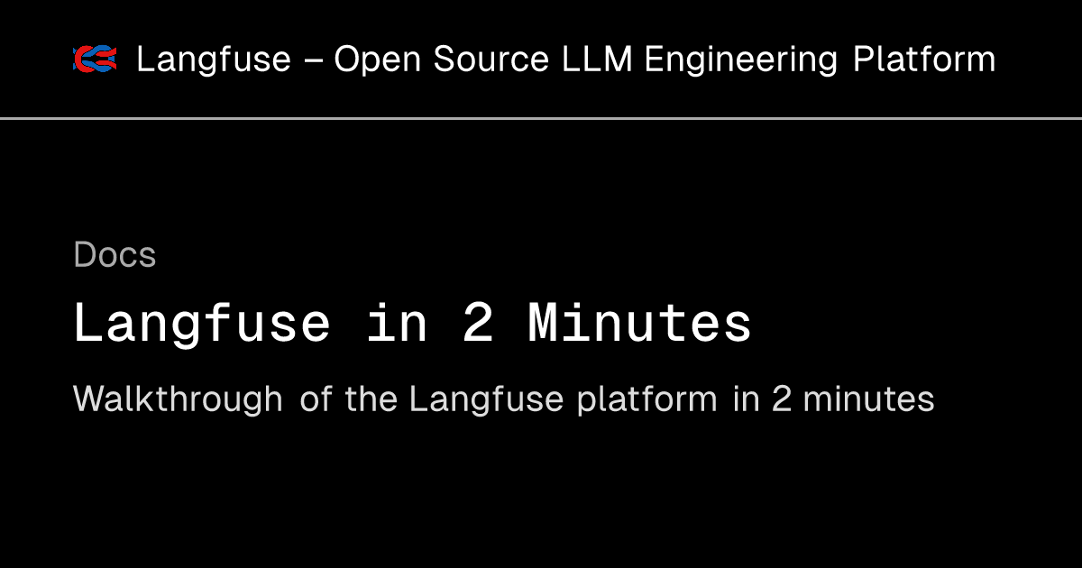 Langfuse in 2 Minutes - Langfuse