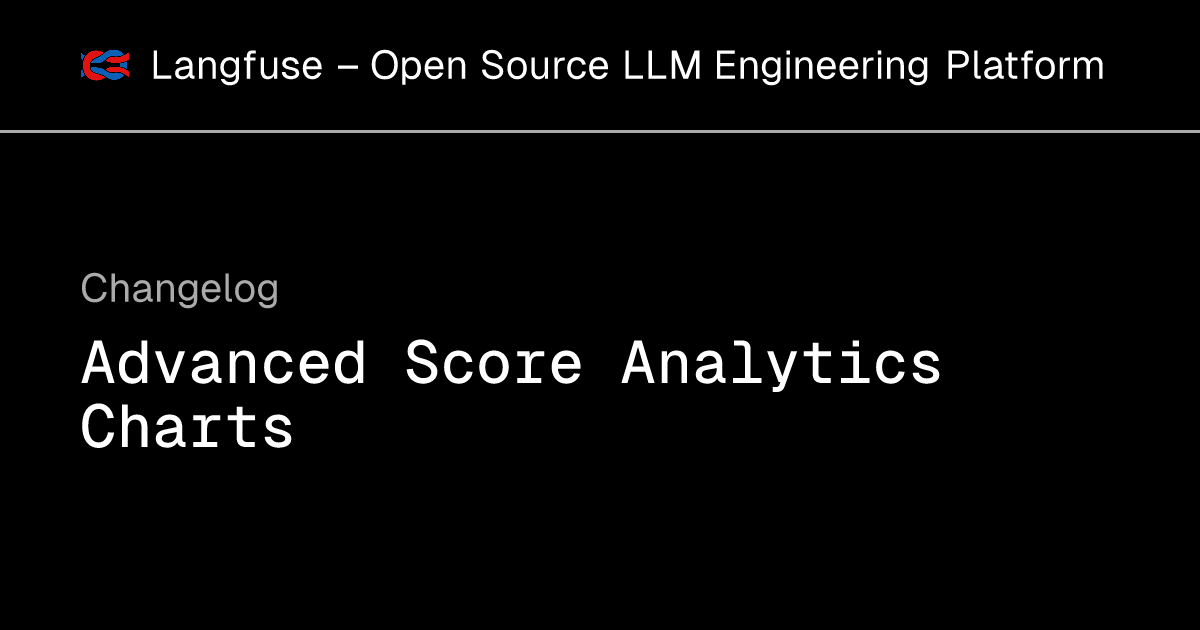 Advanced Score Analytics Charts - Langfuse