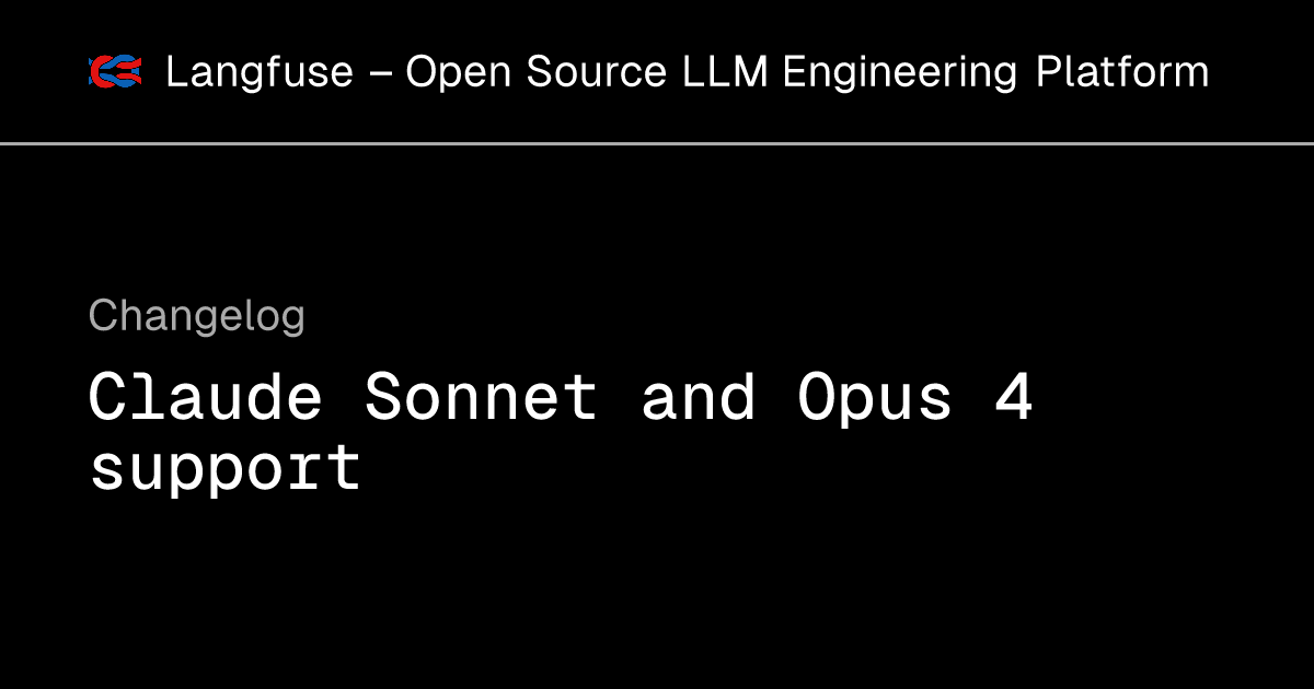 Claude Sonnet and Opus 4 support - Langfuse