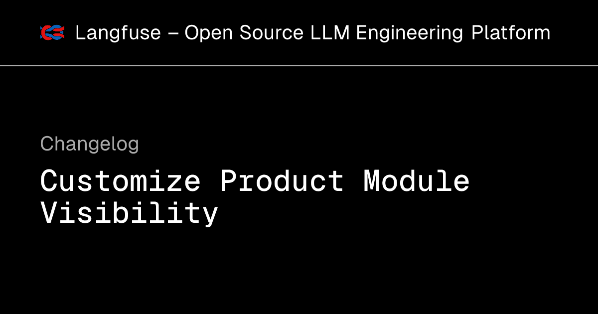 Customize Product Module Visibility - Langfuse