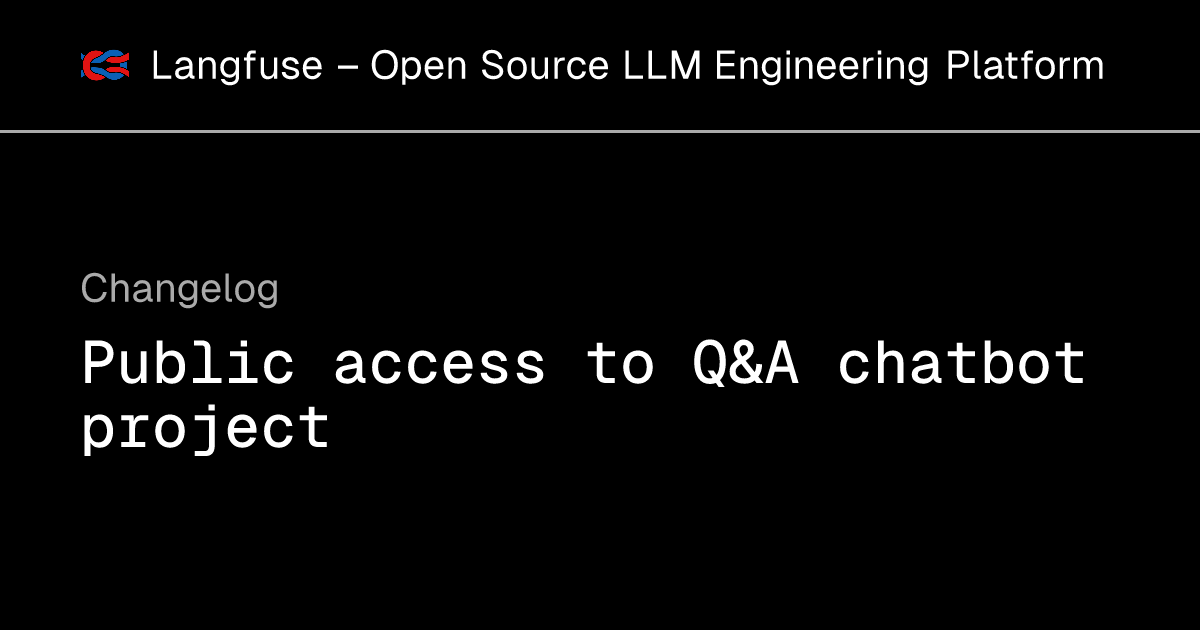 Public access to Q&A chatbot project - Langfuse