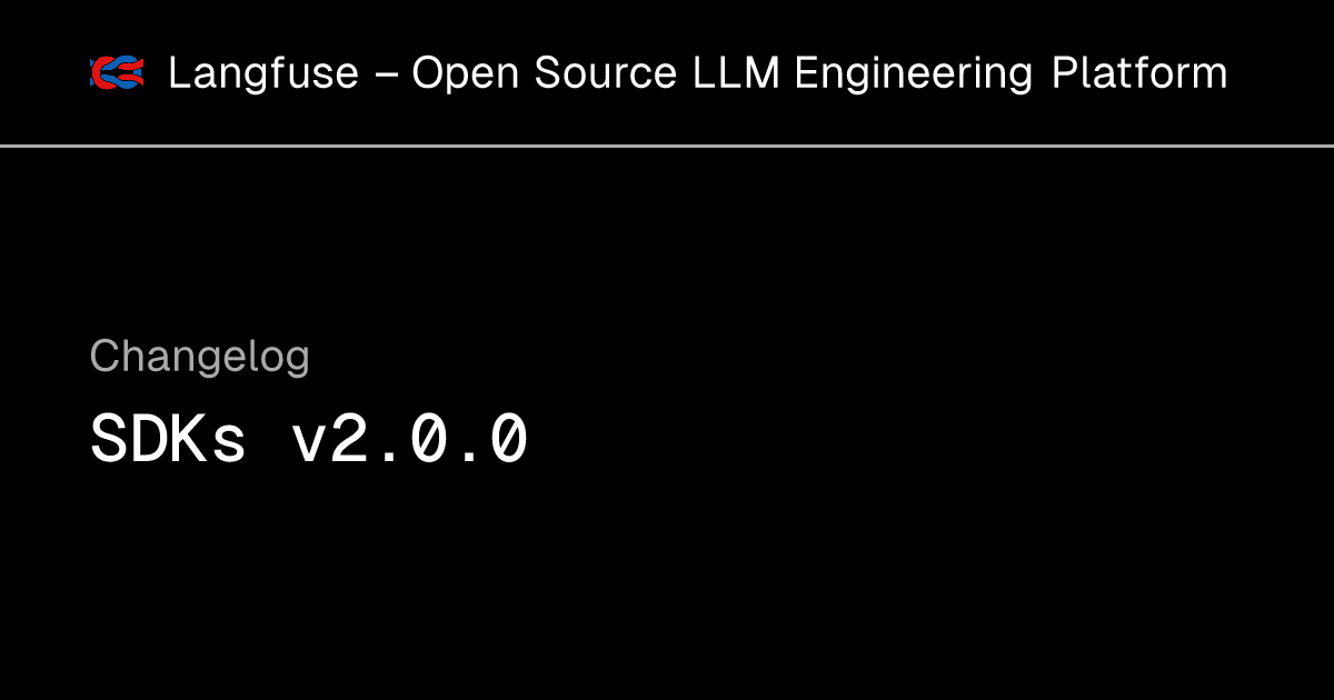 SDKs v2.0.0 - Langfuse