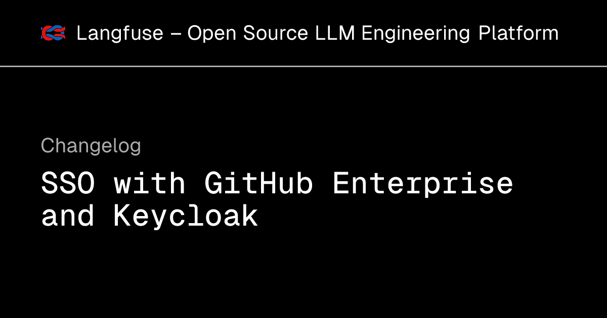 SSO with GitHub Enterprise and Keycloak - Langfuse