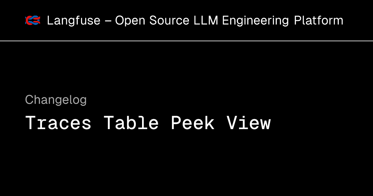 Traces Table Peek View - Langfuse