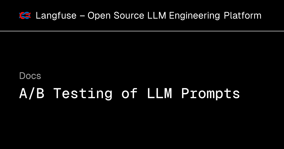 A/B Testing of LLM Prompts - Langfuse