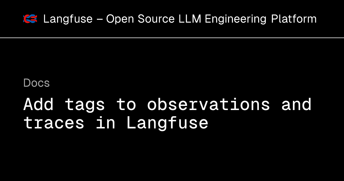 Add tags to observations and traces in Langfuse - Langfuse