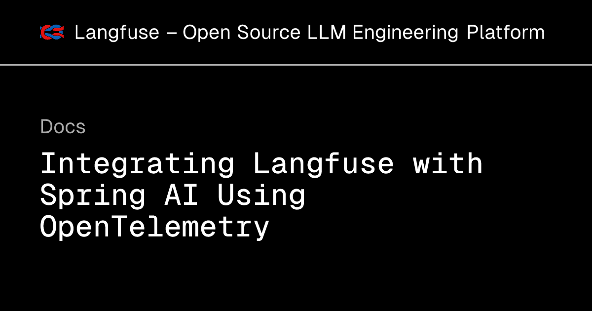 Integrating Langfuse With Spring Ai Using Opentelemetry Langfuse
