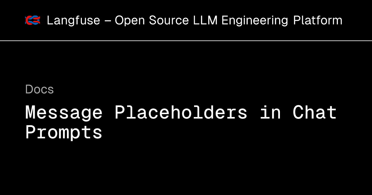Message Placeholders in Chat Prompts - Langfuse