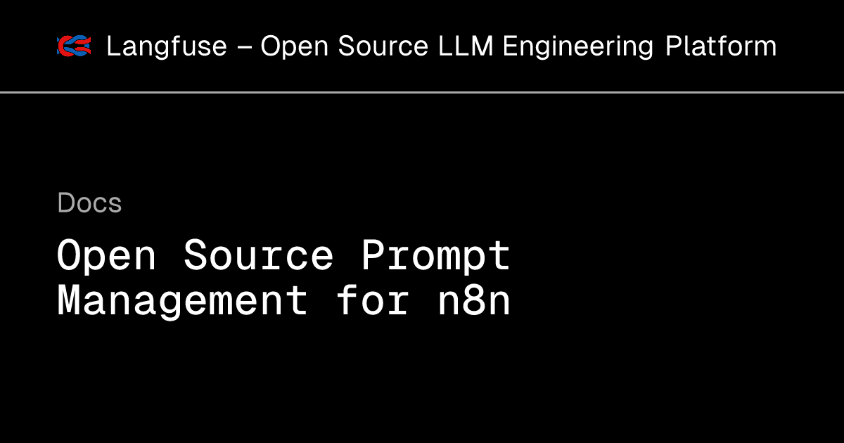 Open Source Prompt Management for n8n - Langfuse