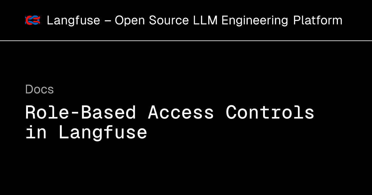 Role-Based Access Controls in Langfuse - Langfuse