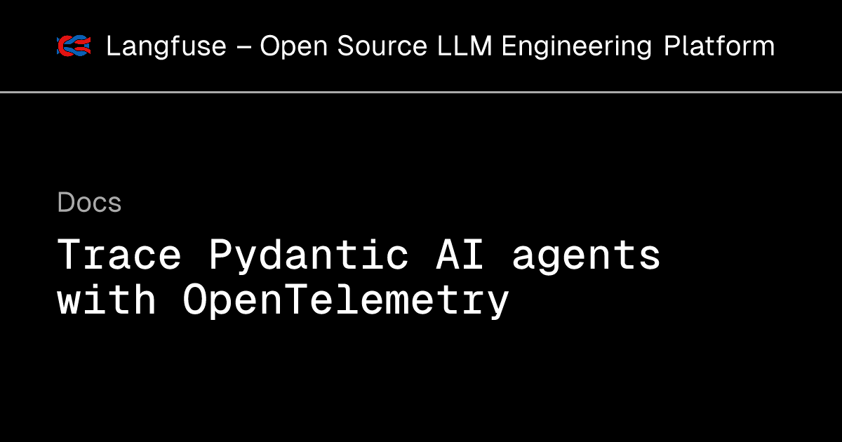 Trace Pydantic Ai Agents With Opentelemetry Langfuse
