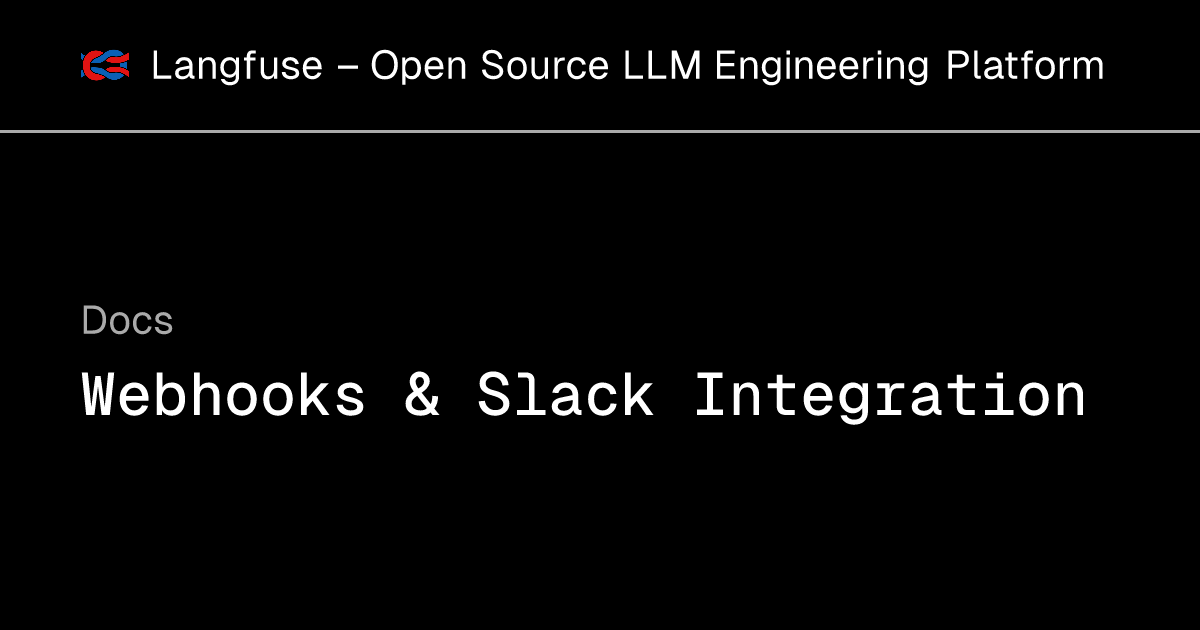 Webhooks & Slack Integration - Langfuse