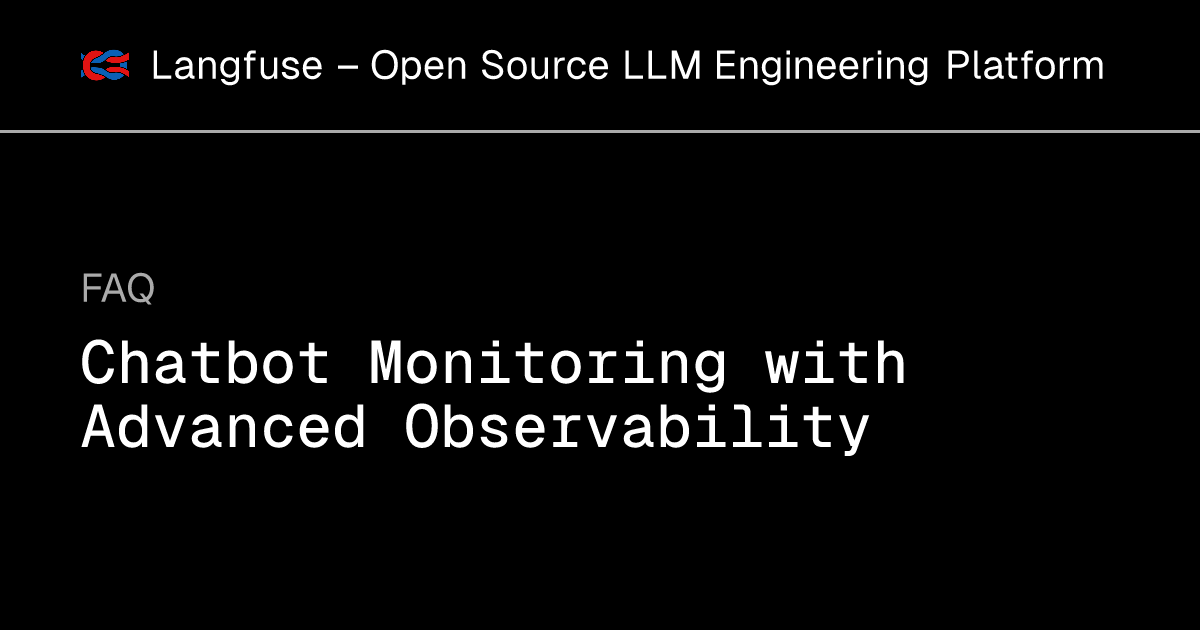 Chatbot Monitoring with Advanced Observability - Langfuse