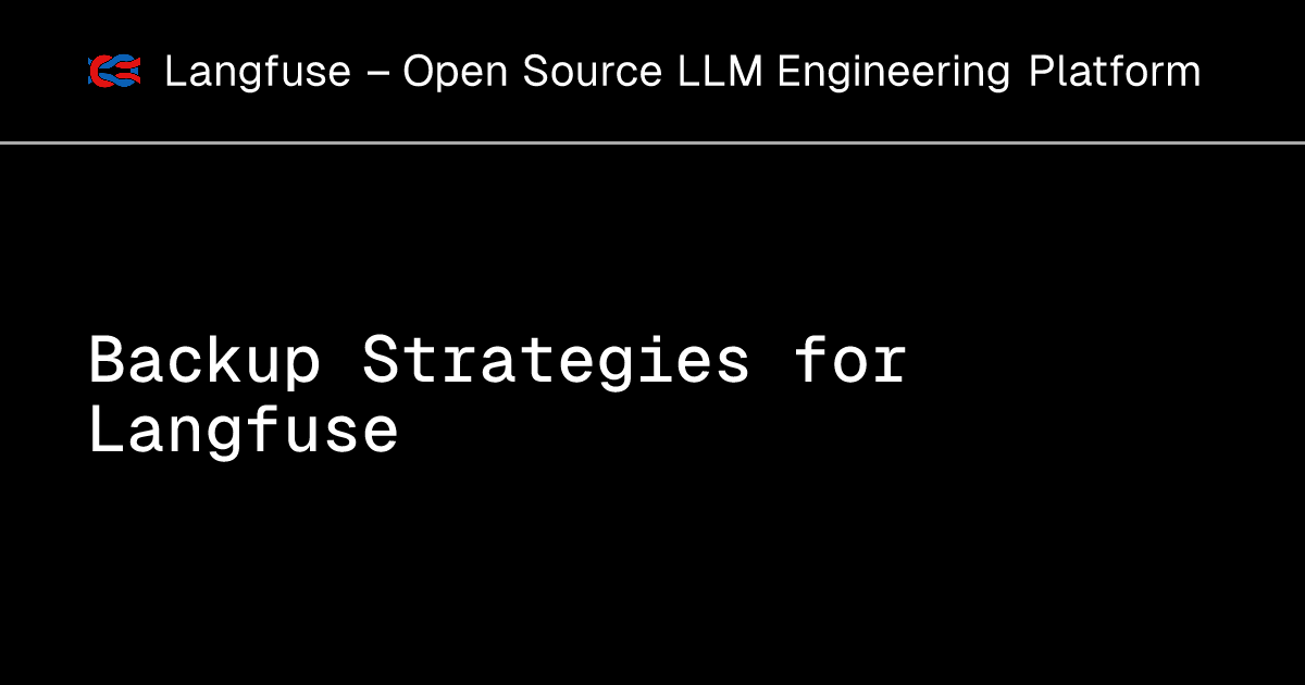 Backup Strategies for Langfuse - Langfuse