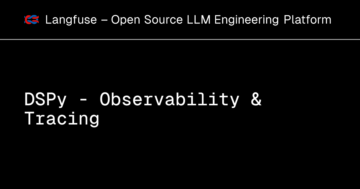 DSPy - Observability & Tracing - Langfuse