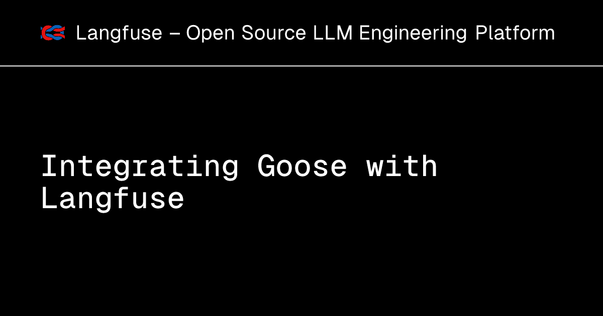 Integrating Goose with Langfuse - Langfuse