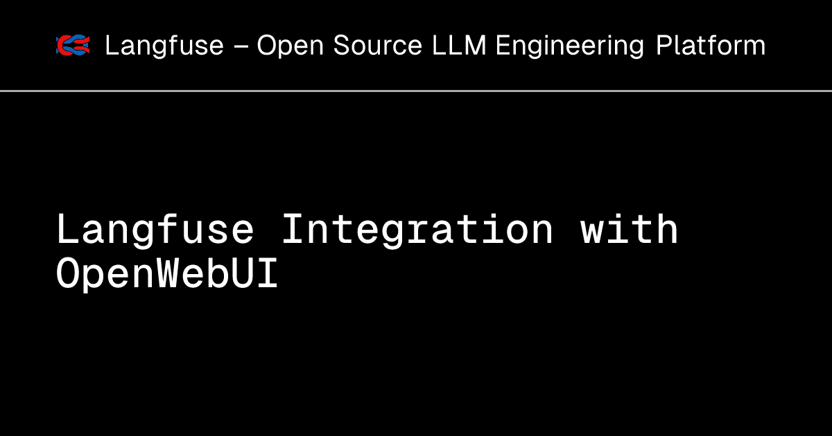 Langfuse Integration with OpenWebUI - Langfuse