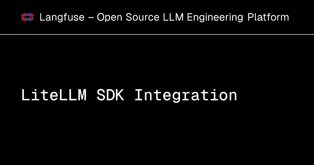 LiteLLM SDK Integration - Langfuse