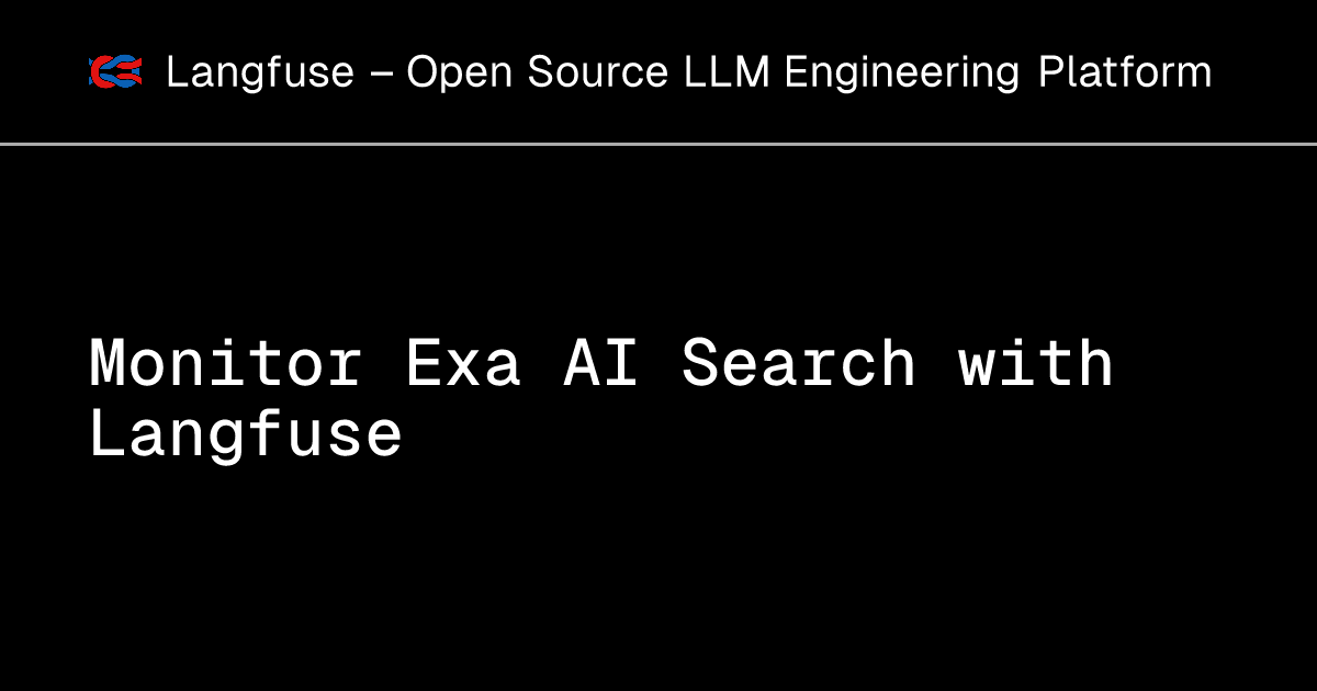 Monitor Exa AI Search with Langfuse - Langfuse