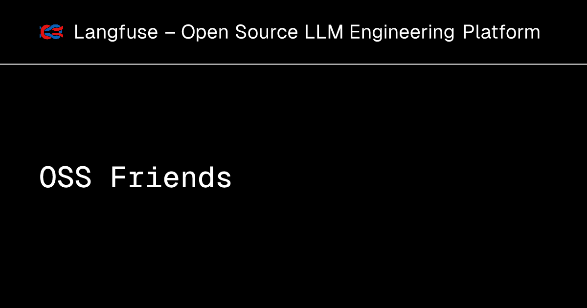 OSS Friends - Langfuse