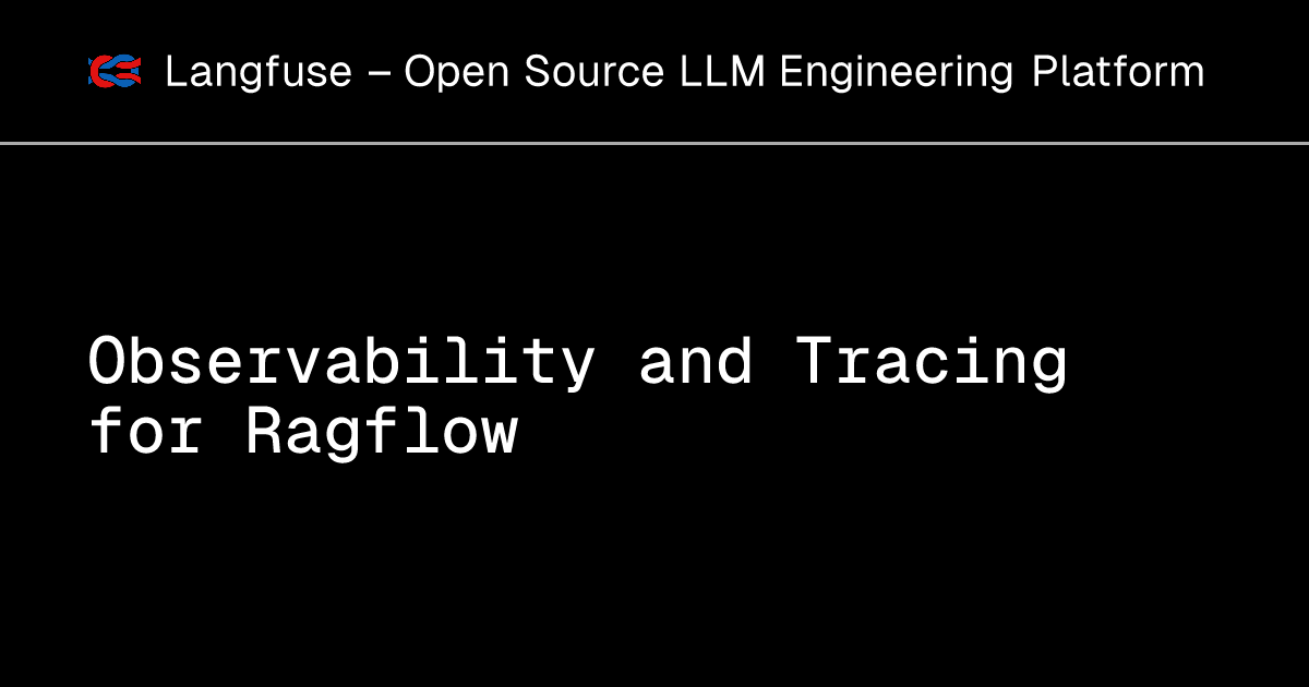 Observability and Tracing for Ragflow - Langfuse